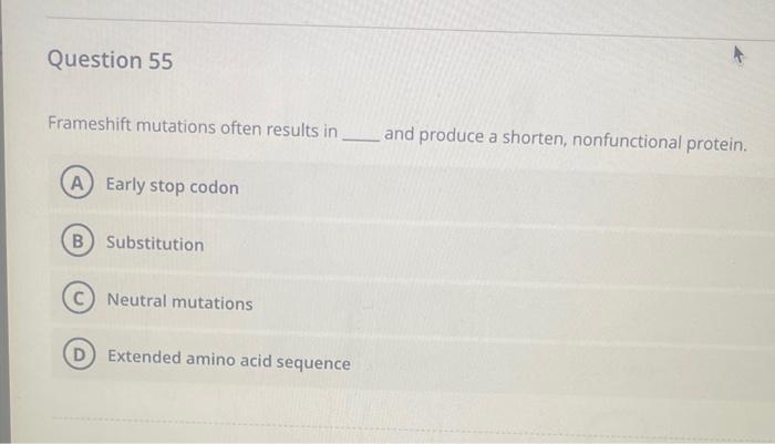 Solved Frameshift mutations often results in and produce a | Chegg.com