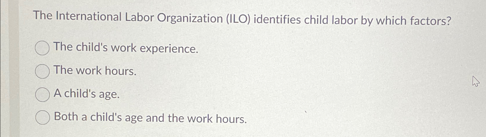 Solved The International Labor Organization (ILO) | Chegg.com