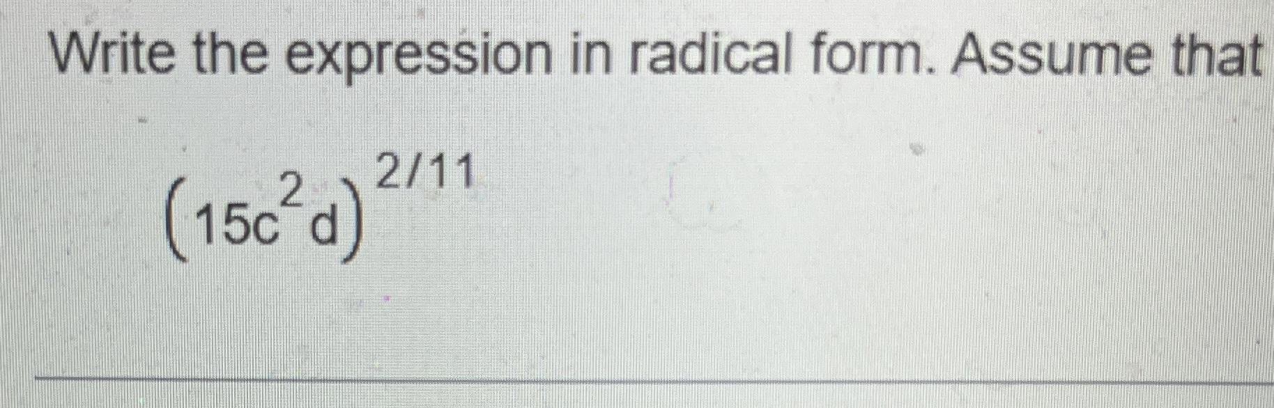 Solved Write the expression in radical form. Assume | Chegg.com