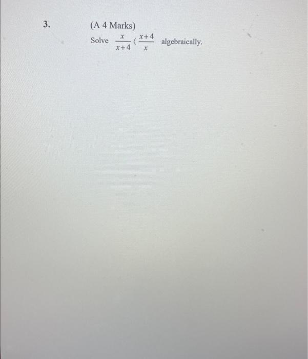 Solved (A 4 Marks) Solve x+4x | Chegg.com Solved (A 4 Marks) Solve x+4x | Chegg.com