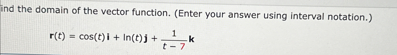 Solved Find the domain of the vector function. (Enter your | Chegg.com