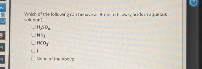 Solved Which of the following can behave as Bronsted-Lowry | Chegg.com