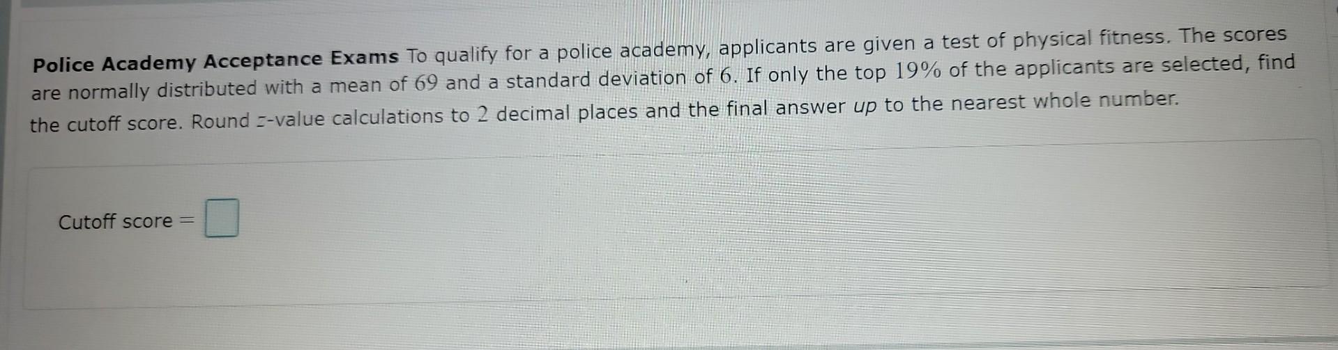 Solved Police Academy Acceptance Exams To qualify for a | Chegg.com