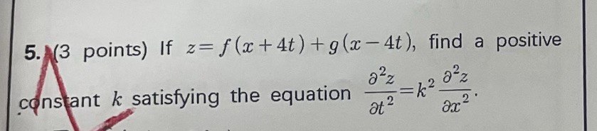 Solved (3 ﻿points) ﻿If z=f(x+4t)+g(x-4t), ﻿find a | Chegg.com