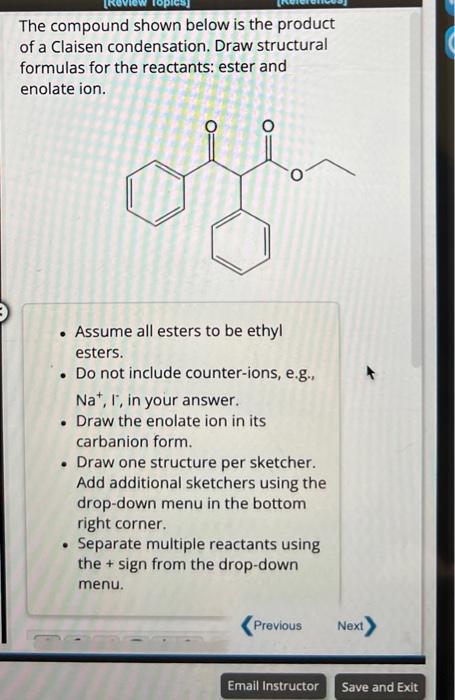Solved The compound shown below is the product of a Claisen | Chegg.com
