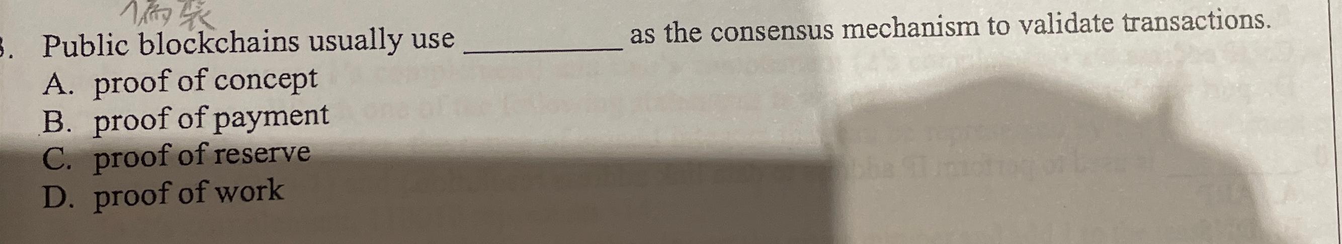 Solved Public blockchains usually use as the consensus | Chegg.com