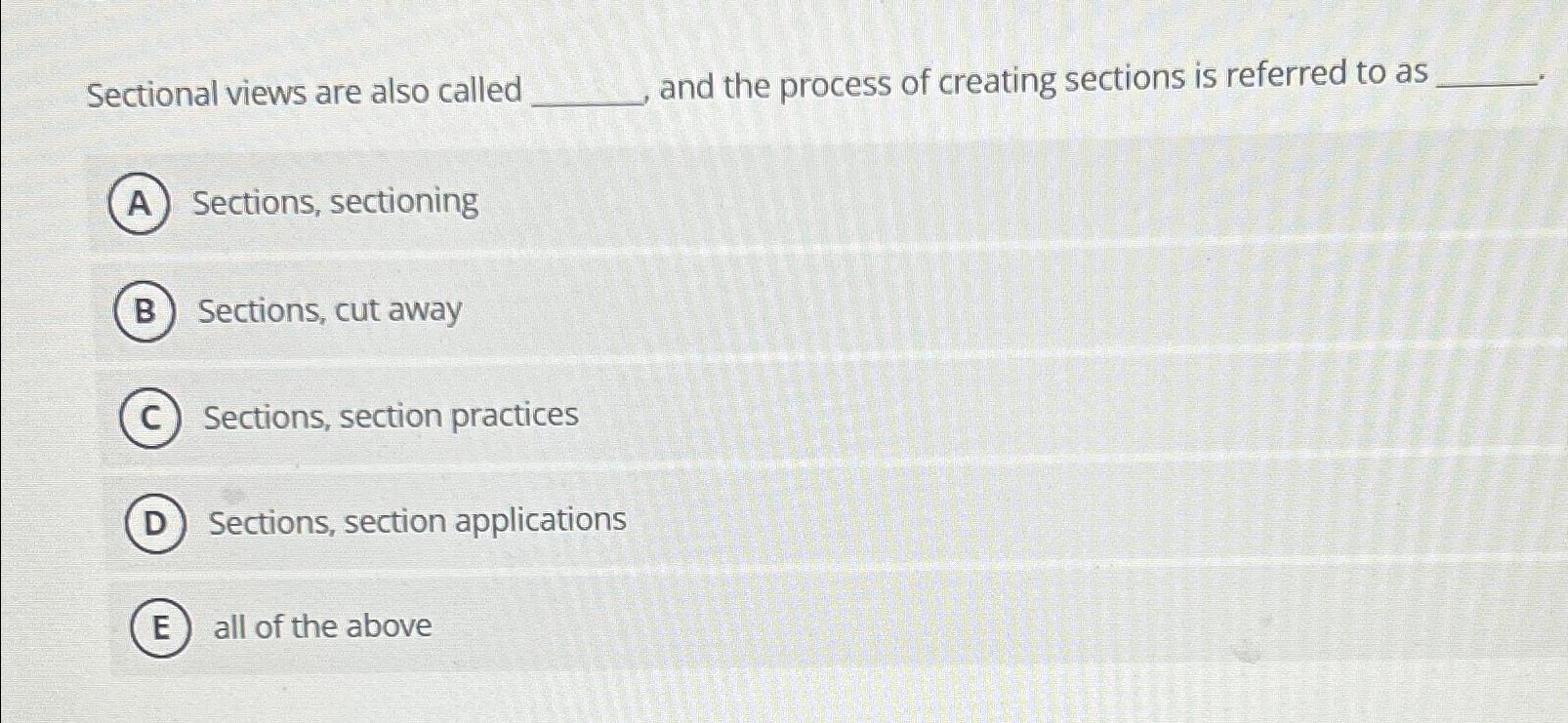 Solved Sectional views are also called and the process of | Chegg.com
