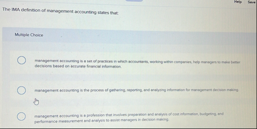 Solved HelpSolveThe IMA definition of management accounting | Chegg.com