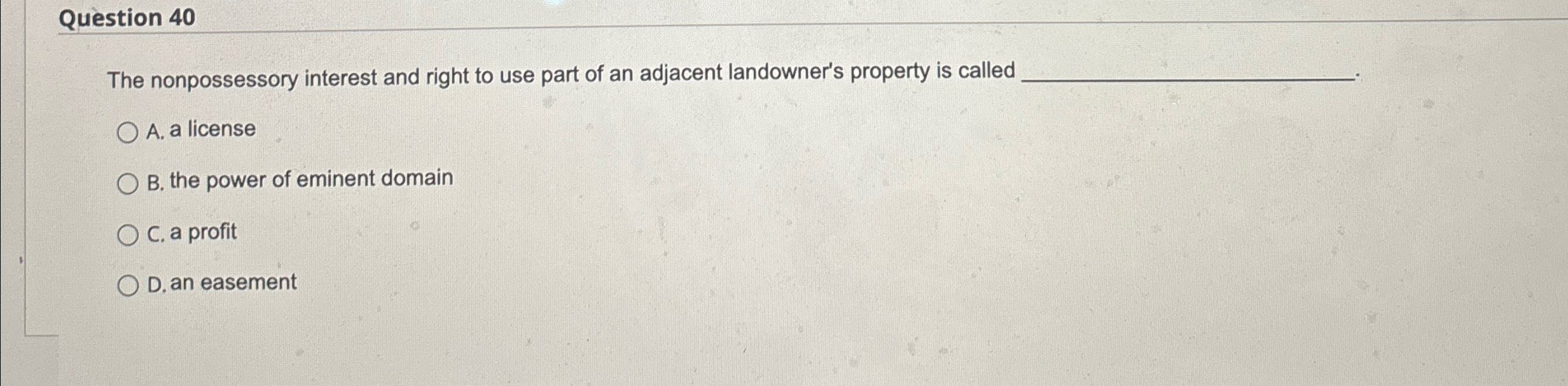 Solved Question 40The nonpossessory interest and right to | Chegg.com