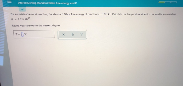 Solved Interconverting standard Gibbs free energy and K For | Chegg.com