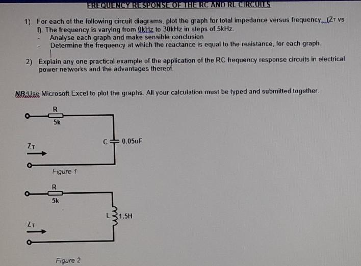Solved FREQUENCY RESPONSE OF THE ROIANO RL CIRCUITS 1) For | Chegg.com