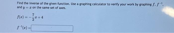 Solved Find the inverse of the given function. Use a | Chegg.com