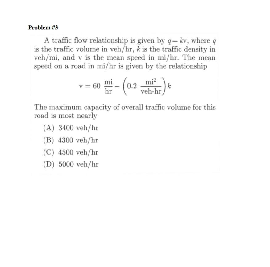 Solved Problem #3 A traffic flow relationship is given by | Chegg.com