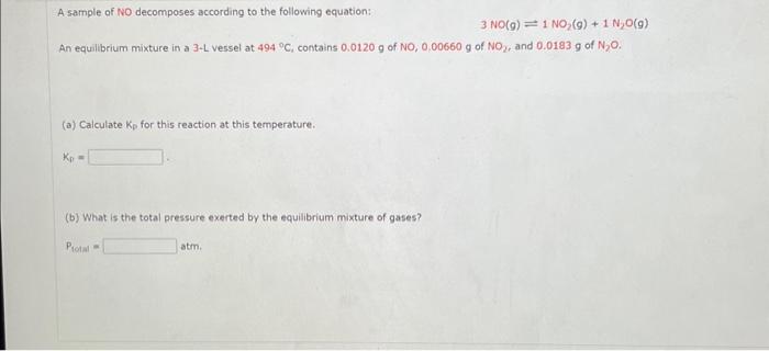 Solved A sample of No decomposes according to the following | Chegg.com