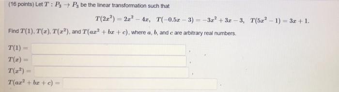 Solved (16 points) Let T: Pg → P3 be the linear | Chegg.com