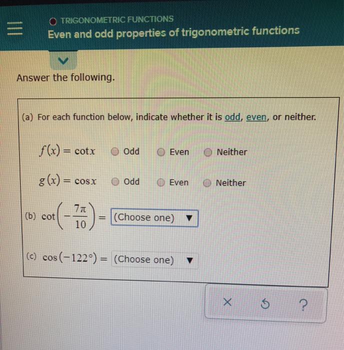 Solved O TRIGONOMETRIC FUNCTIONS Even and odd properties of | Chegg.com