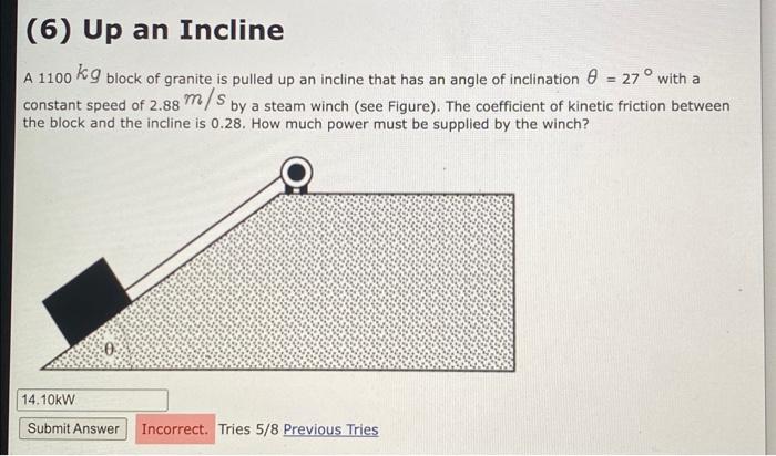 Solved A 1100 kg block of granite is pulled up an incline | Chegg.com