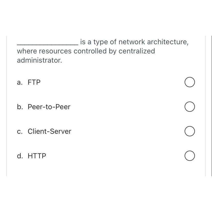 Solved is a type of network architecture, where resources | Chegg.com