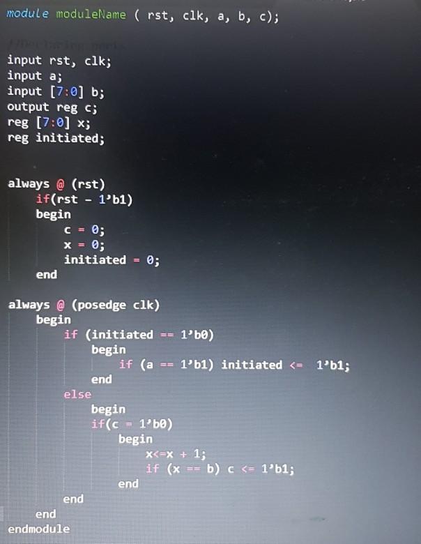 Solved module moduleName (rst, clk, a, b, c); input rst, | Chegg.com