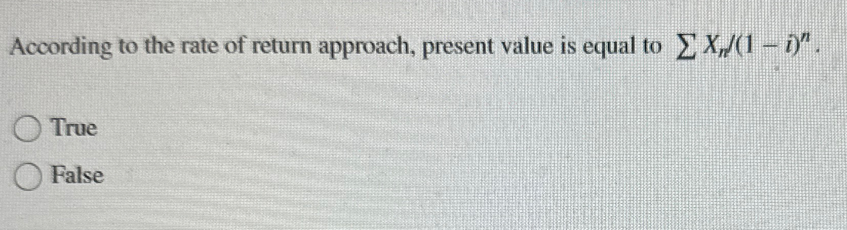 Solved According to the rate of return approach, present | Chegg.com