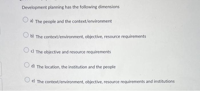 Solved Development planning has the following dimensions a) | Chegg.com