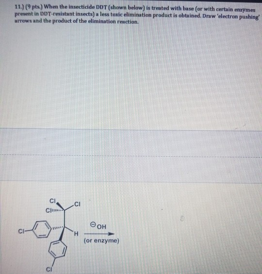 Solved 11.) (9pts.) When the insecticide DDT (shown below) | Chegg.com