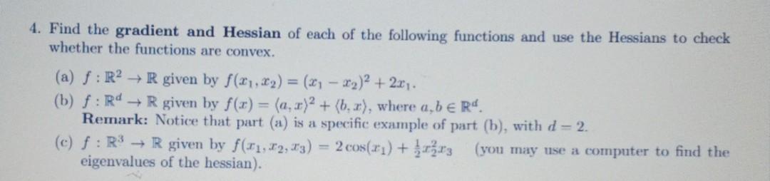 Solved 4. Find the gradient and Hessian of each of the | Chegg.com