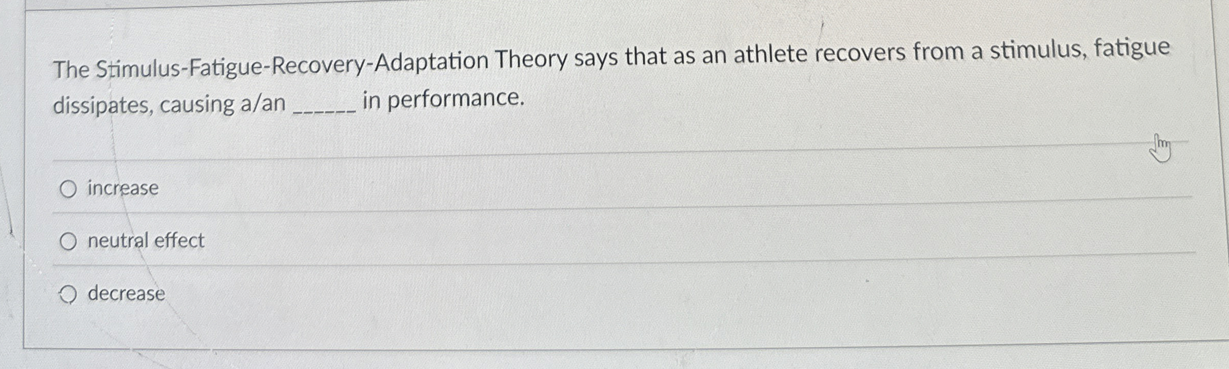 Solved The Stimulus-Fatigue-Recovery-Adaptation Theory says | Chegg.com