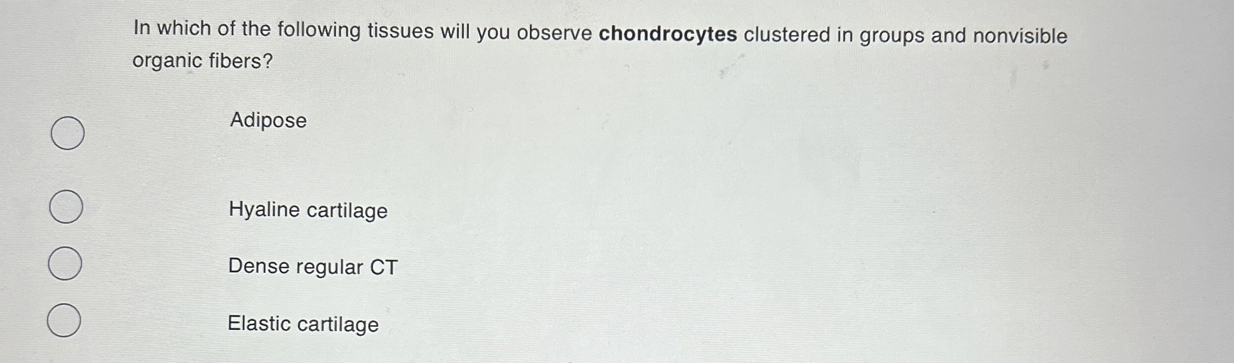 Solved In which of the following tissues will you observe | Chegg.com