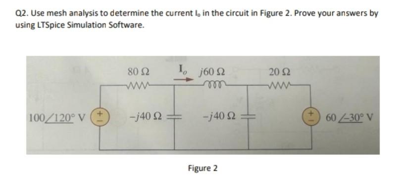 Solved Q2. Use mesh analysis to determine the current I0 in | Chegg.com