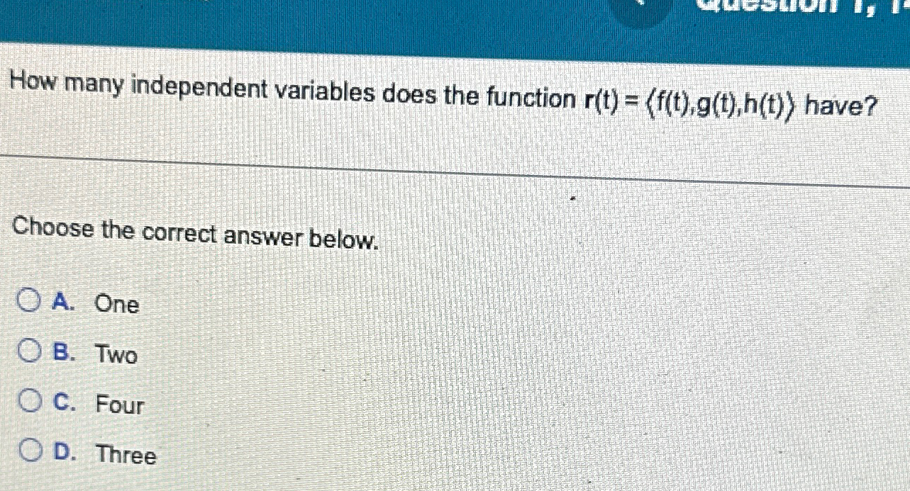 Solved How many independent variables does the function | Chegg.com