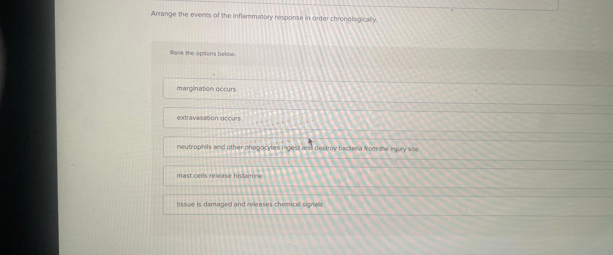 Solved Arrange the events of the inflammatory response in | Chegg.com