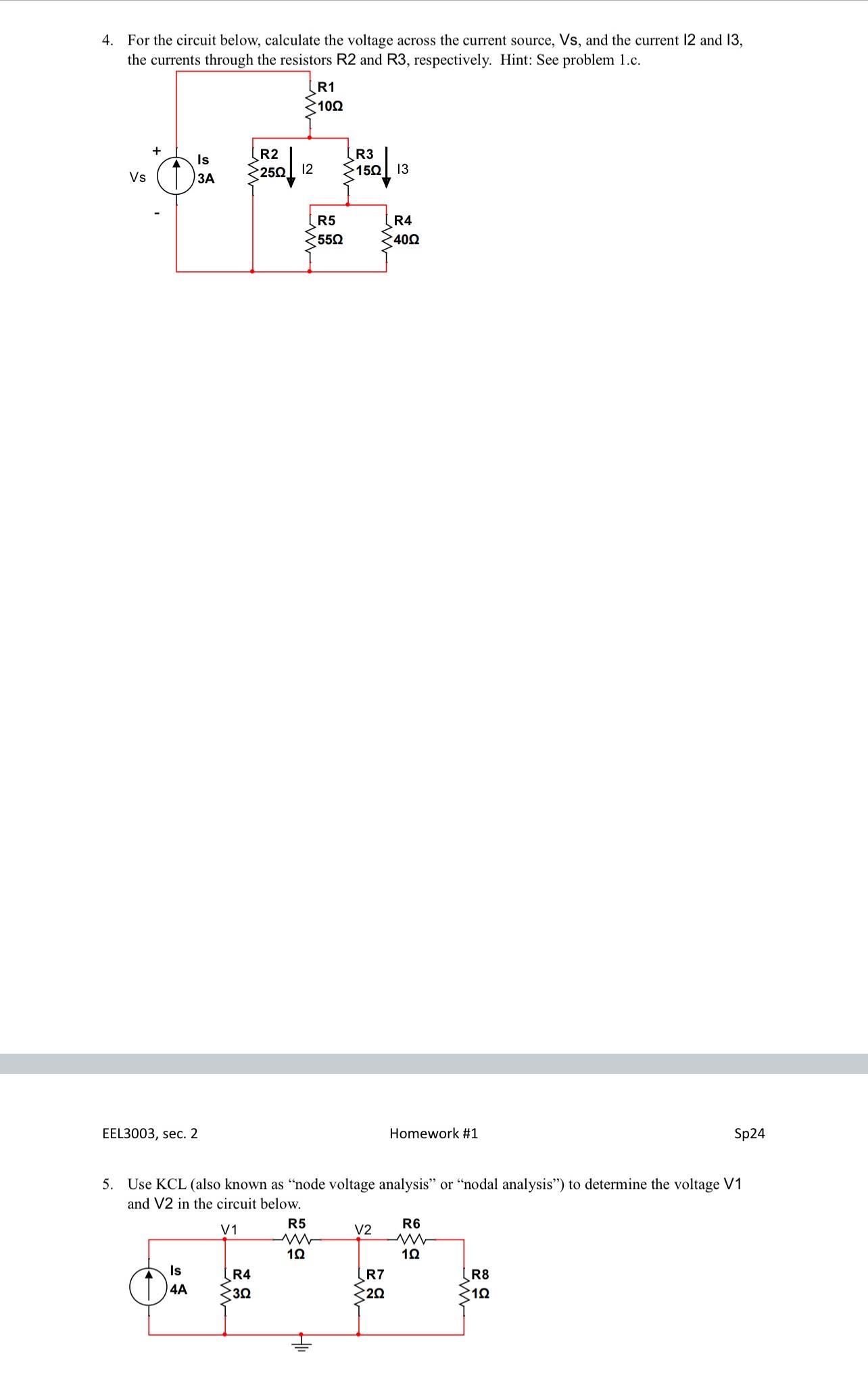 Solved For The Circuit Below Calculate The Voltage Across