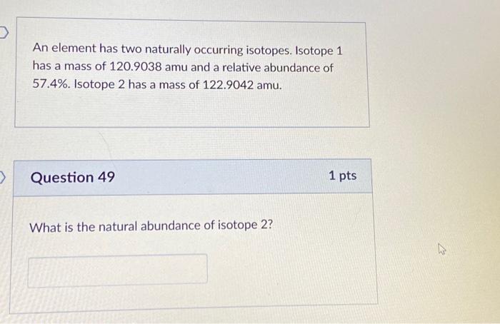 Solved An element has two naturally occurring isotopes. | Chegg.com