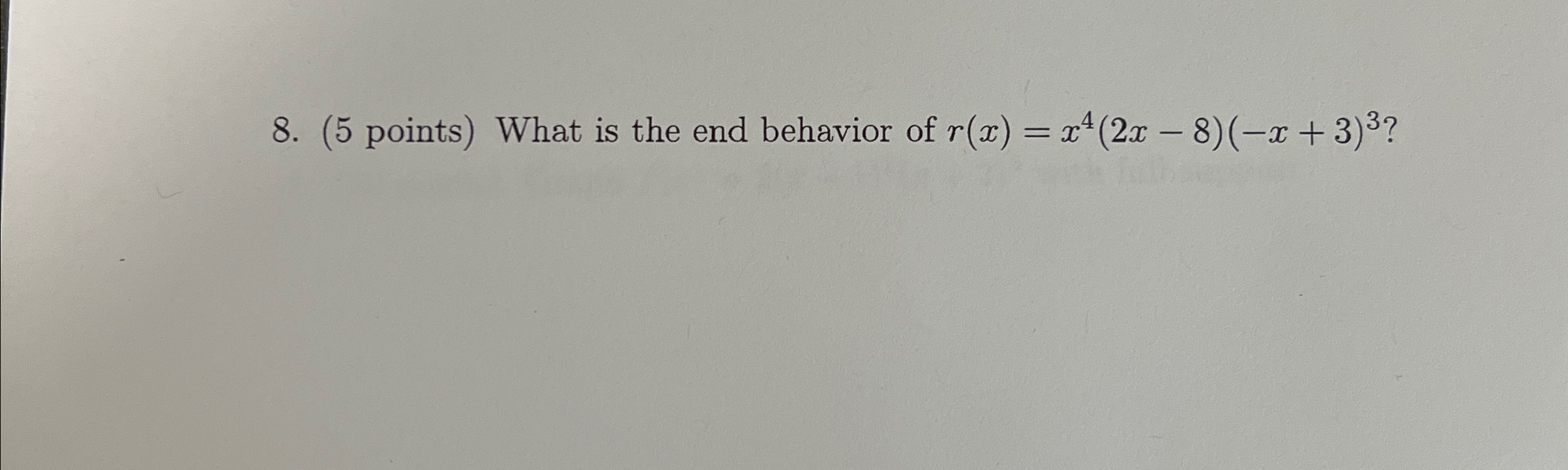 Solved (5 ﻿points) ﻿What is the end behavior of | Chegg.com