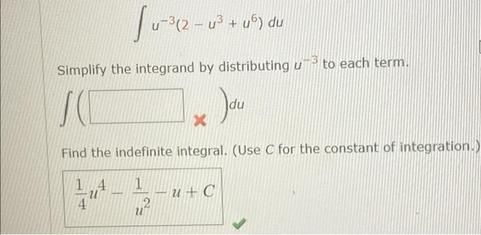 Solved {w3(2- u3+ u du Simplify the integrand by | Chegg.com