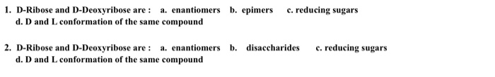 Solved c. reducing sugars 1. D-Ribose and D-Deoxyribose are: | Chegg.com