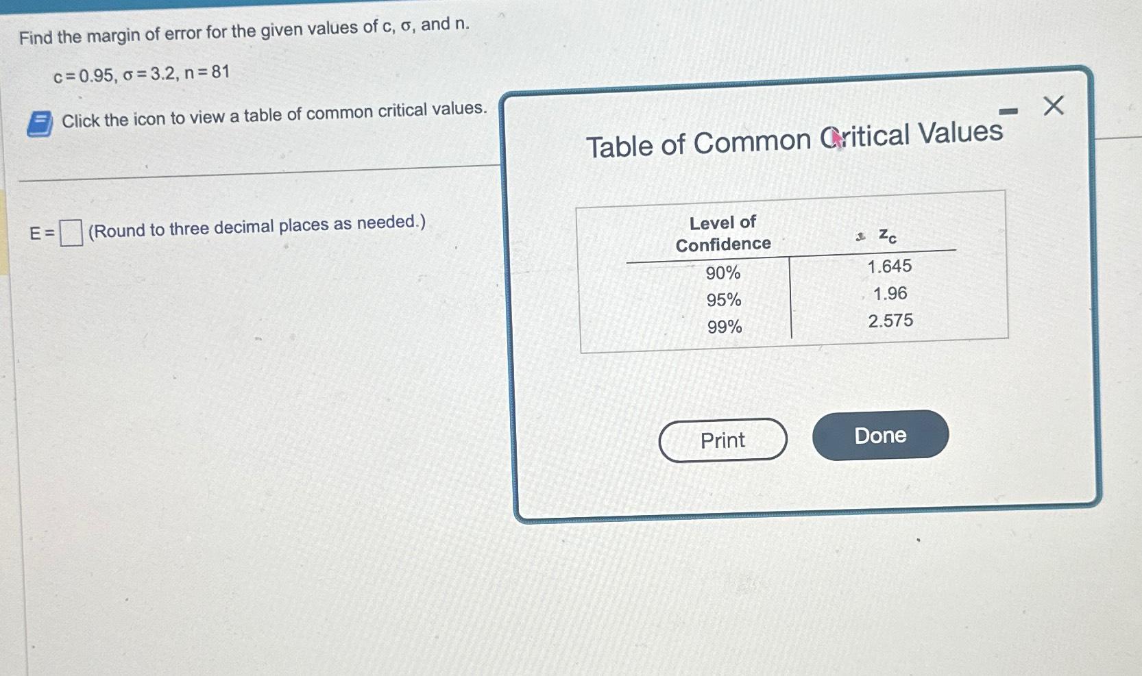 Solved Find the margin of error for the given values of c,σ, | Chegg.com