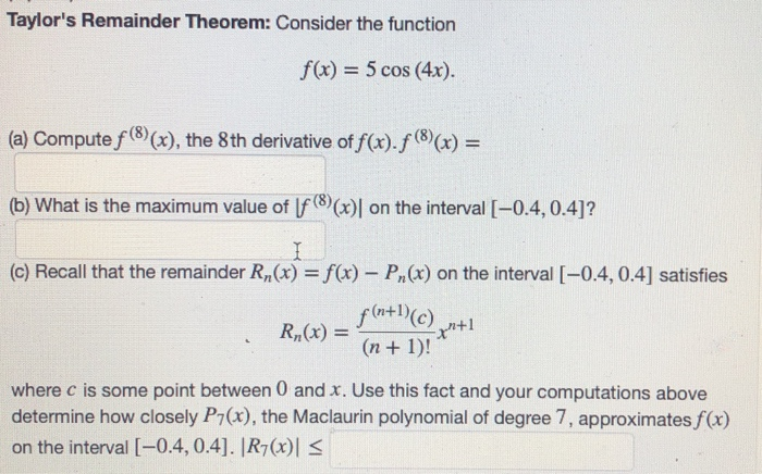 Solved Taylor's Remainder Theorem: Consider the function | Chegg.com