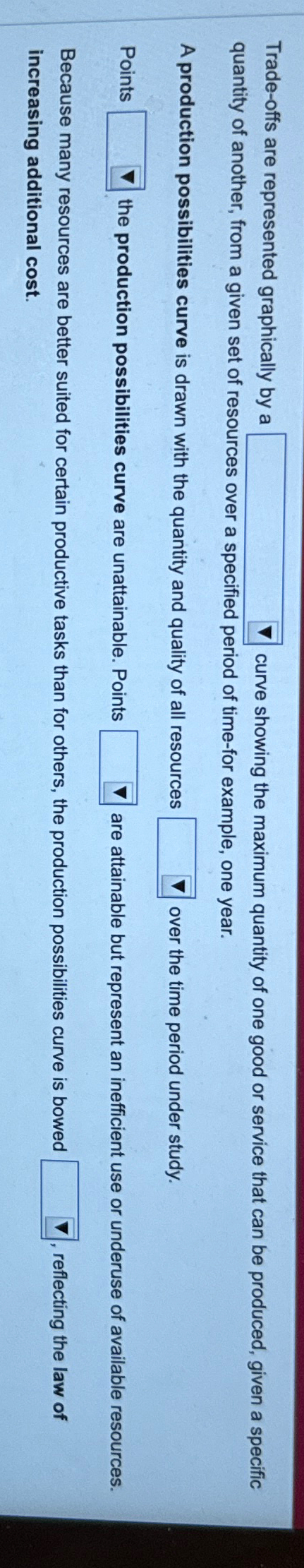 Solved Trade-offs are represented graphically by a curve | Chegg.com