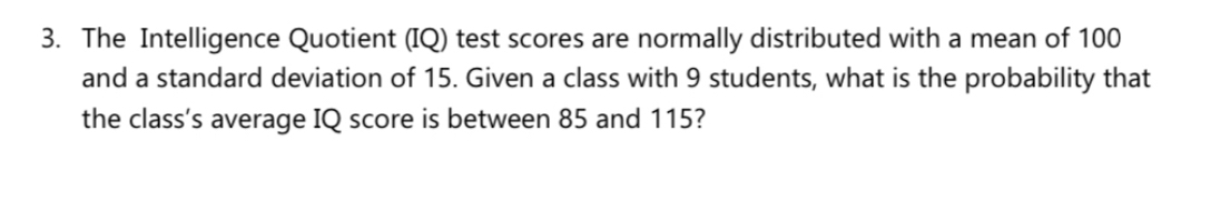 Solved The Intelligence Quotient (IQ) ﻿test scores are | Chegg.com