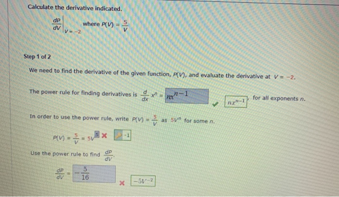 Solved Calculate the derivative indicated. dp dV where P(V) | Chegg.com