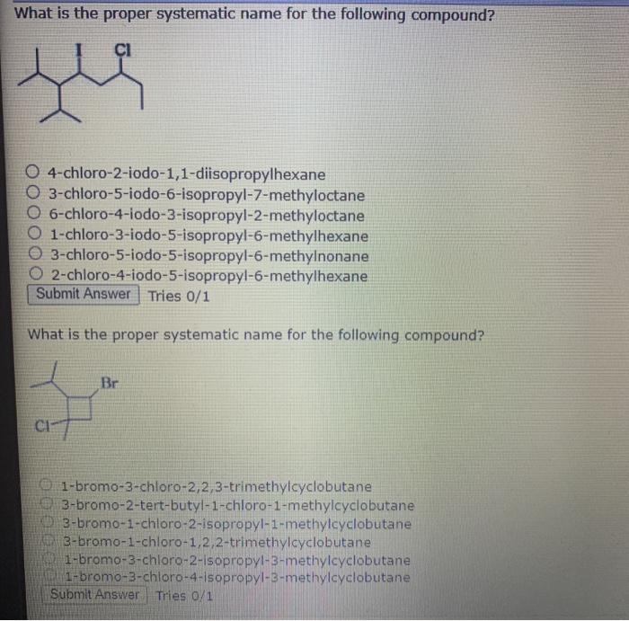 Solved What is the proper systematic name for the following | Chegg.com