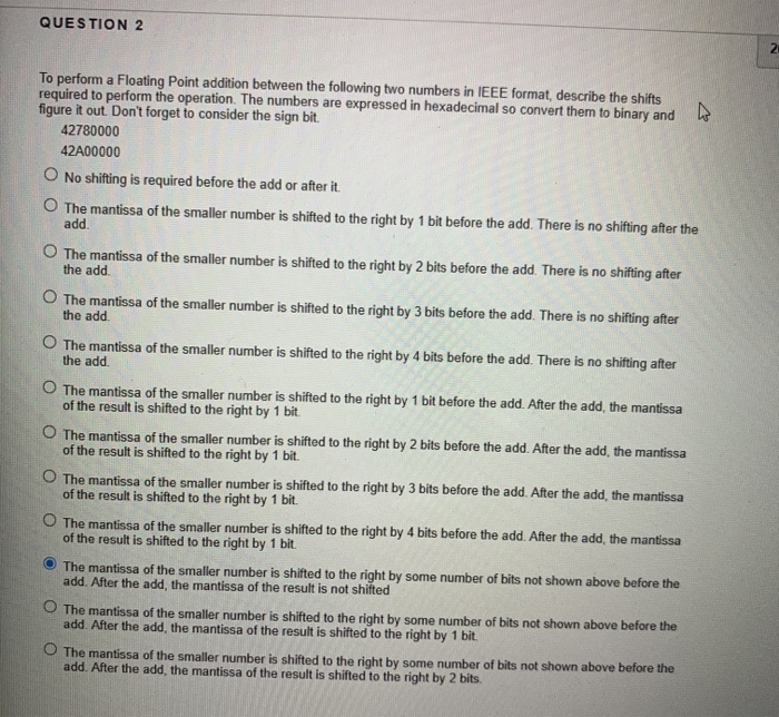 Solved QUESTION 2 21 To perform a Floating Point addition | Chegg.com