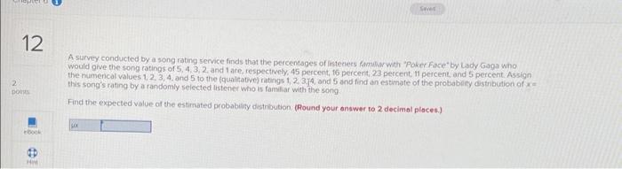 Solved A survey conducted by a song rating service finds | Chegg.com