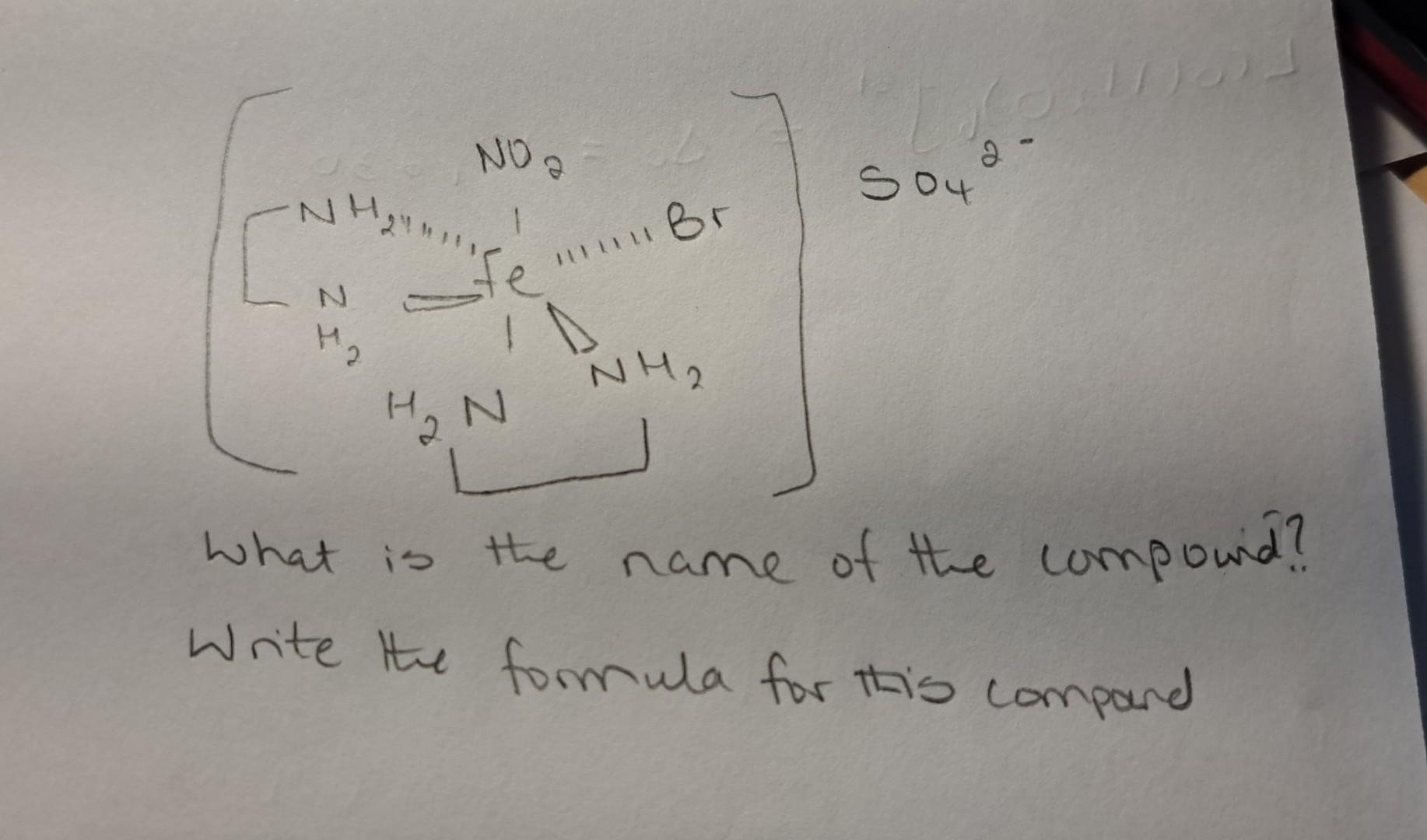 Solved What is the name of the compound? Write the formula | Chegg.com