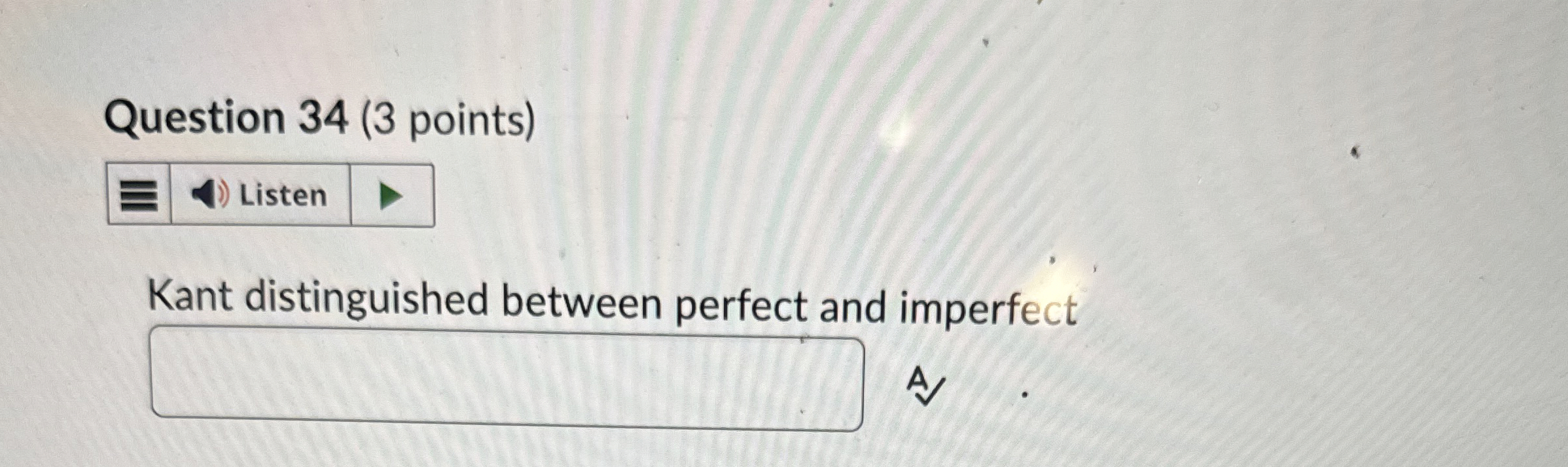 Solved Question 34 (3 ﻿points)Kant distinguished between | Chegg.com