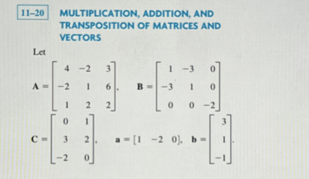 Solved MULTIPLICATION, ADDITION, ANDTRANSPOSITION OF | Chegg.com