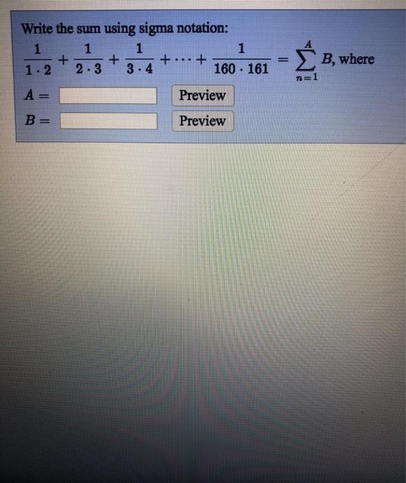 Solved Write The Sum Using Sigma Notation 1 1 1 1 
