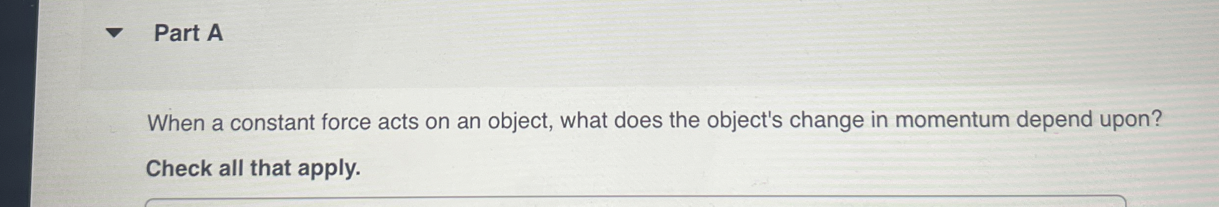 Solved Part Awhen A Constant Force Acts On An Object What